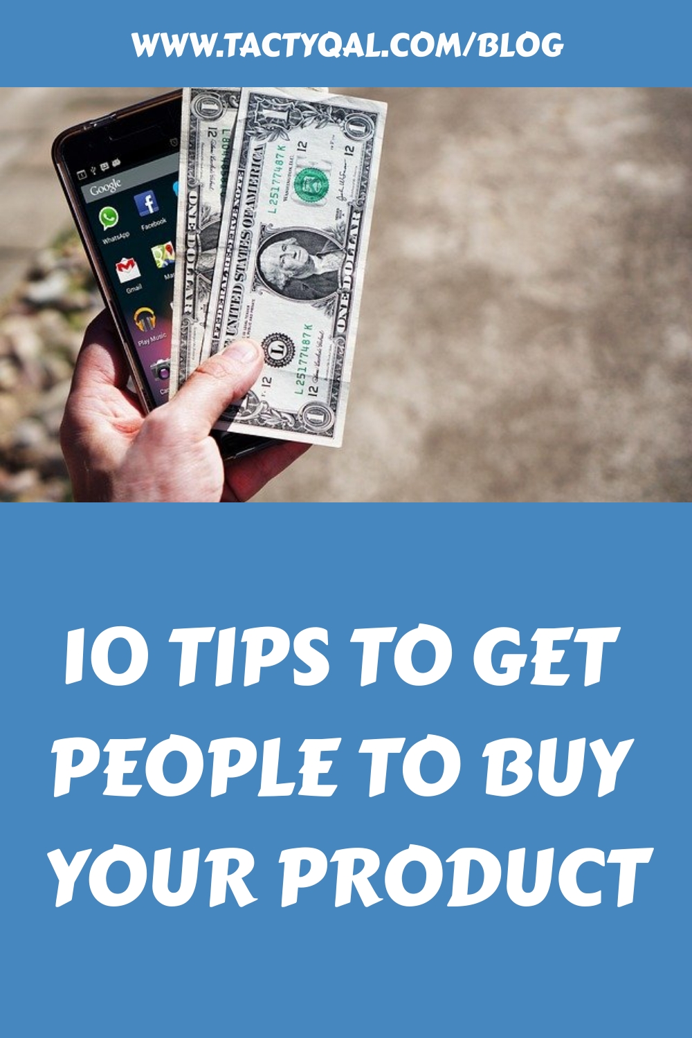 10 tips to get people to buy your product - Tactyqal