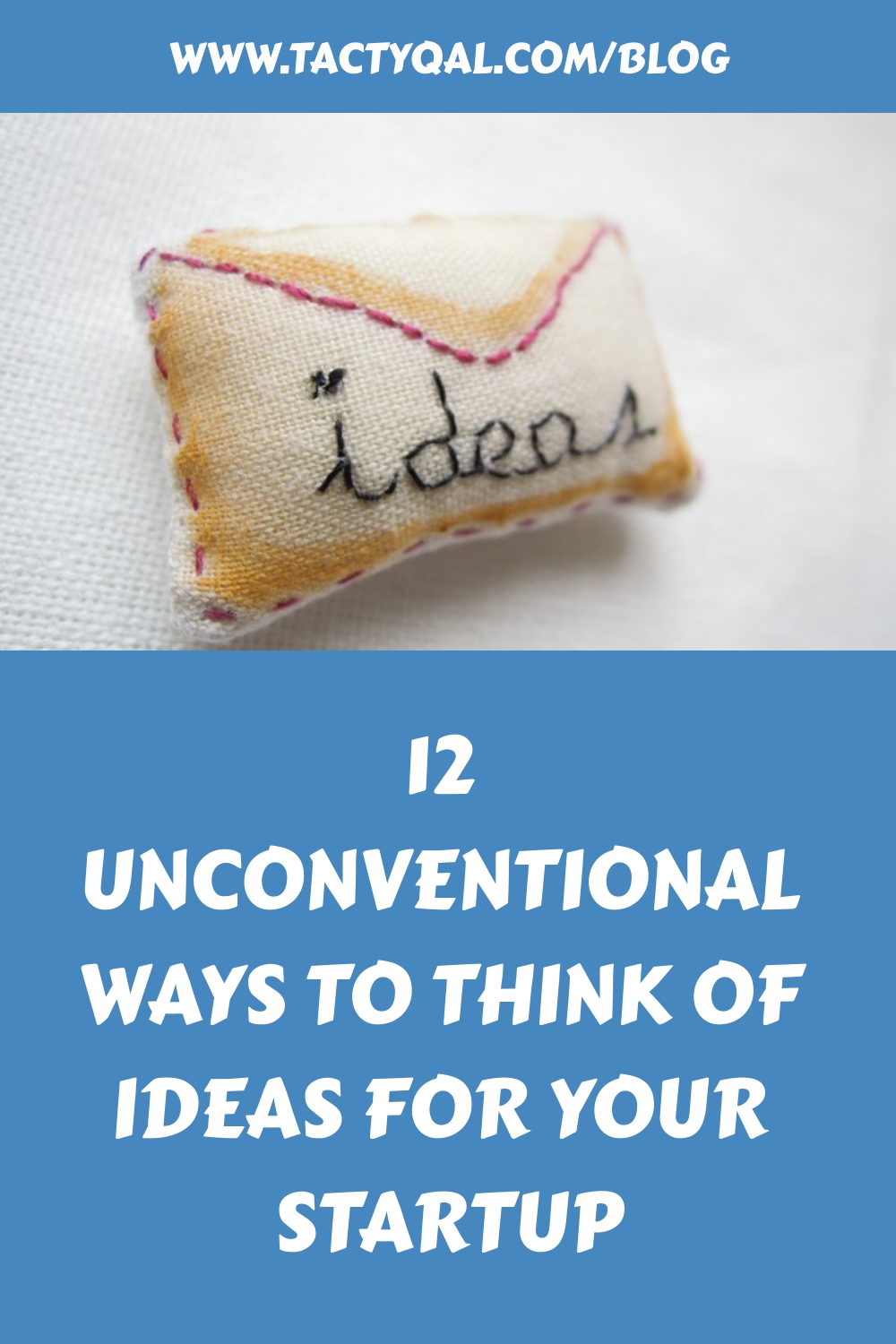12 unconventional ways to think of ideas for your startup - Tactyqal