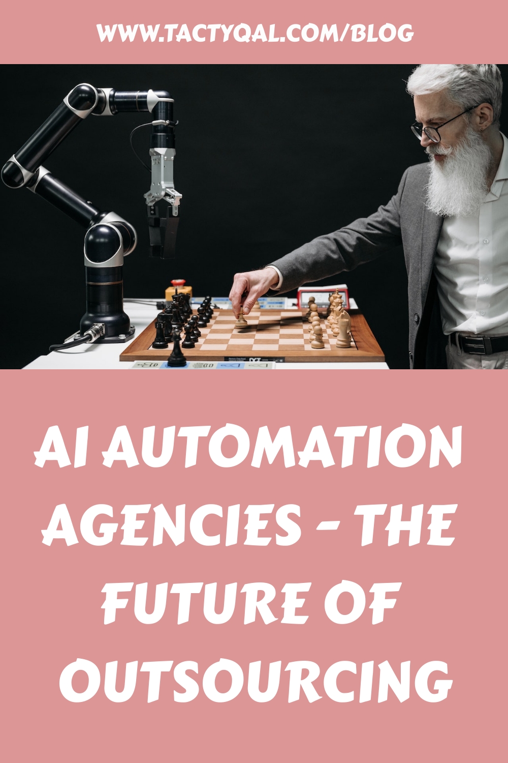AI Automation Agencies - The Future of Outsourcing - Tactyqal
