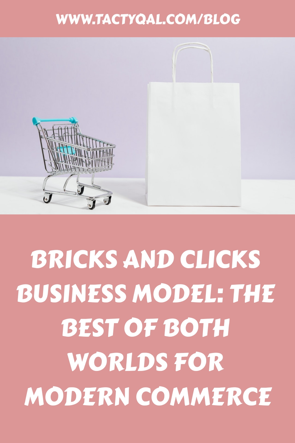 Bricks and Clicks Business Model: The Best of Both Worlds for Modern ...