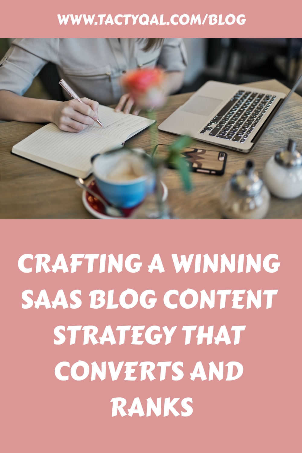 Crafting a Winning SaaS Blog Content Strategy That Converts and Ranks ...