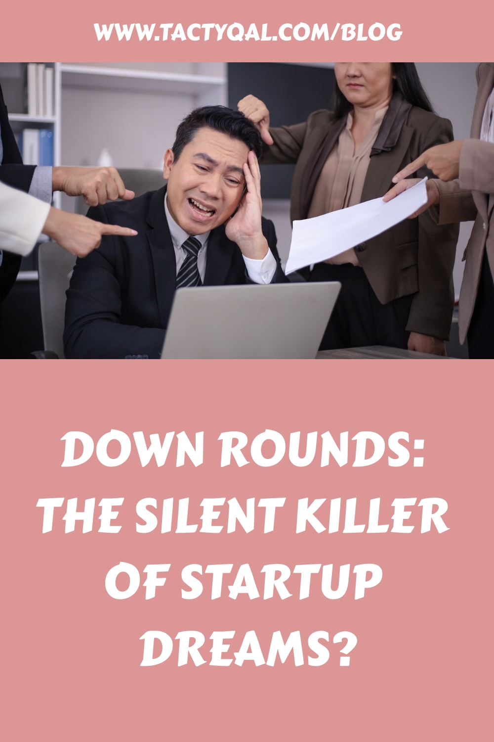 Down Rounds: The Silent Killer of Startup Dreams? - Tactyqal