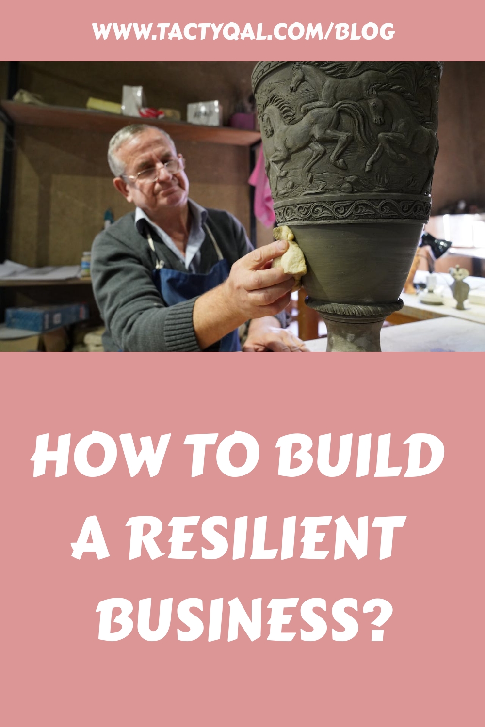 How to Build a Resilient Business? - Tactyqal