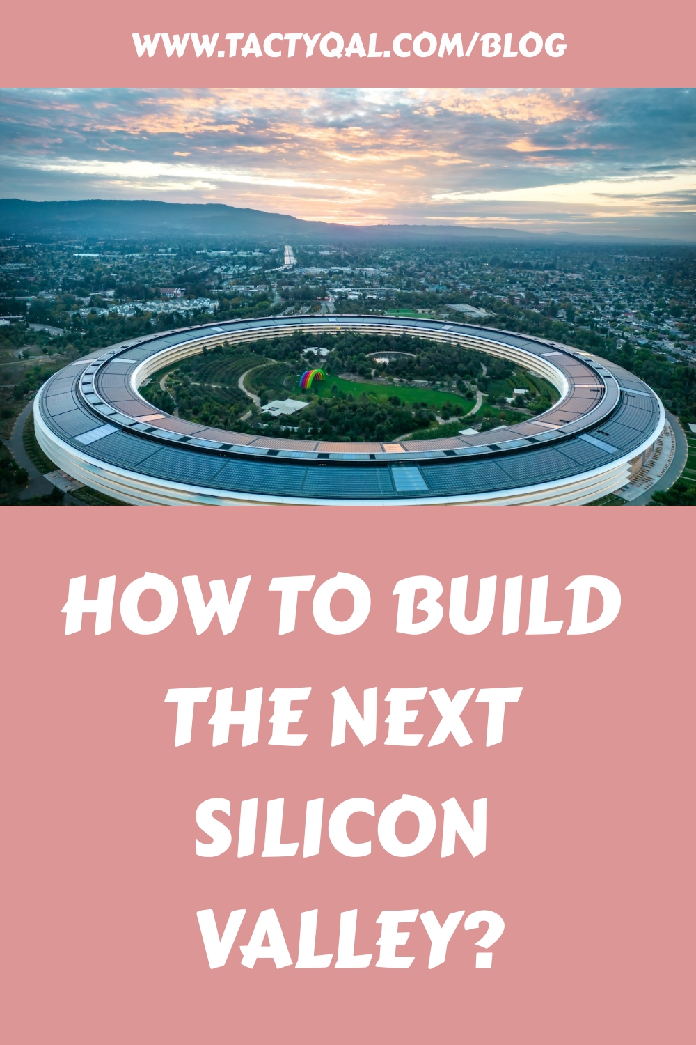 How to Build the Next Silicon Valley? - Tactyqal
