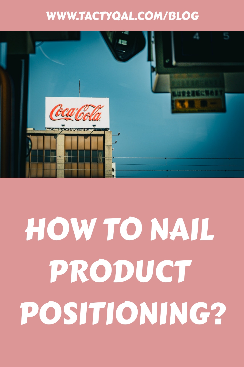 How to Nail Product Positioning? - Tactyqal