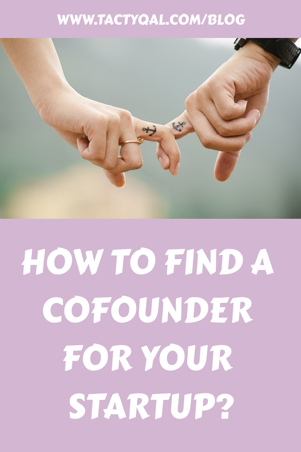 How to find a cofounder for your startup? - Tactyqal