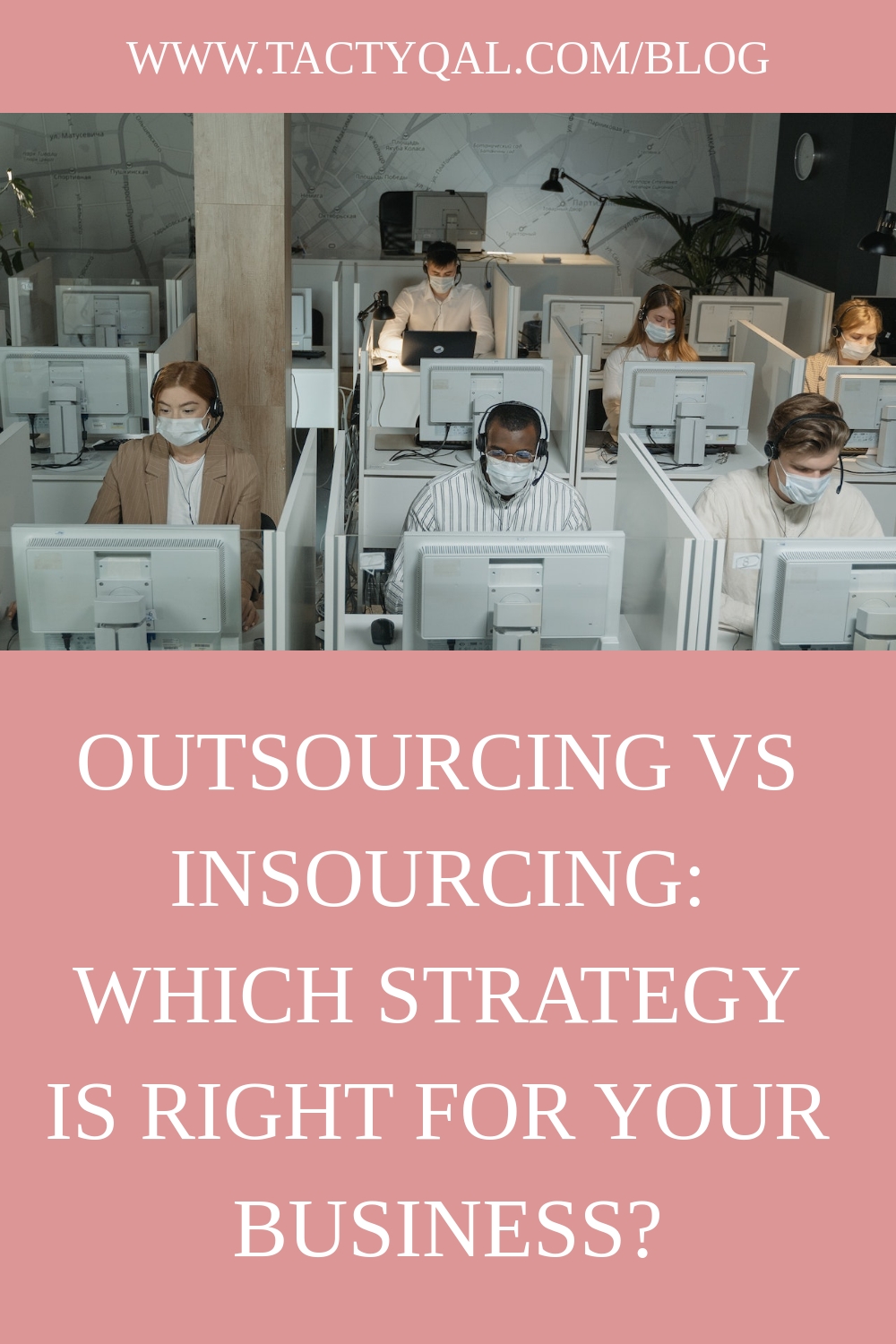 Outsourcing vs Insourcing: Which Strategy is Right for Your Business? - Tactyqal