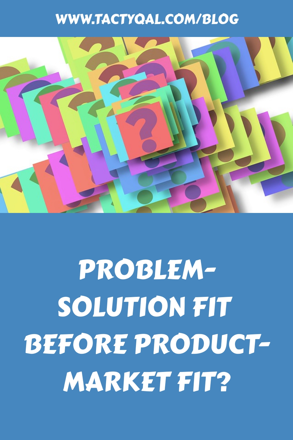 Problem-solution fit before product-market fit? - Tactyqal