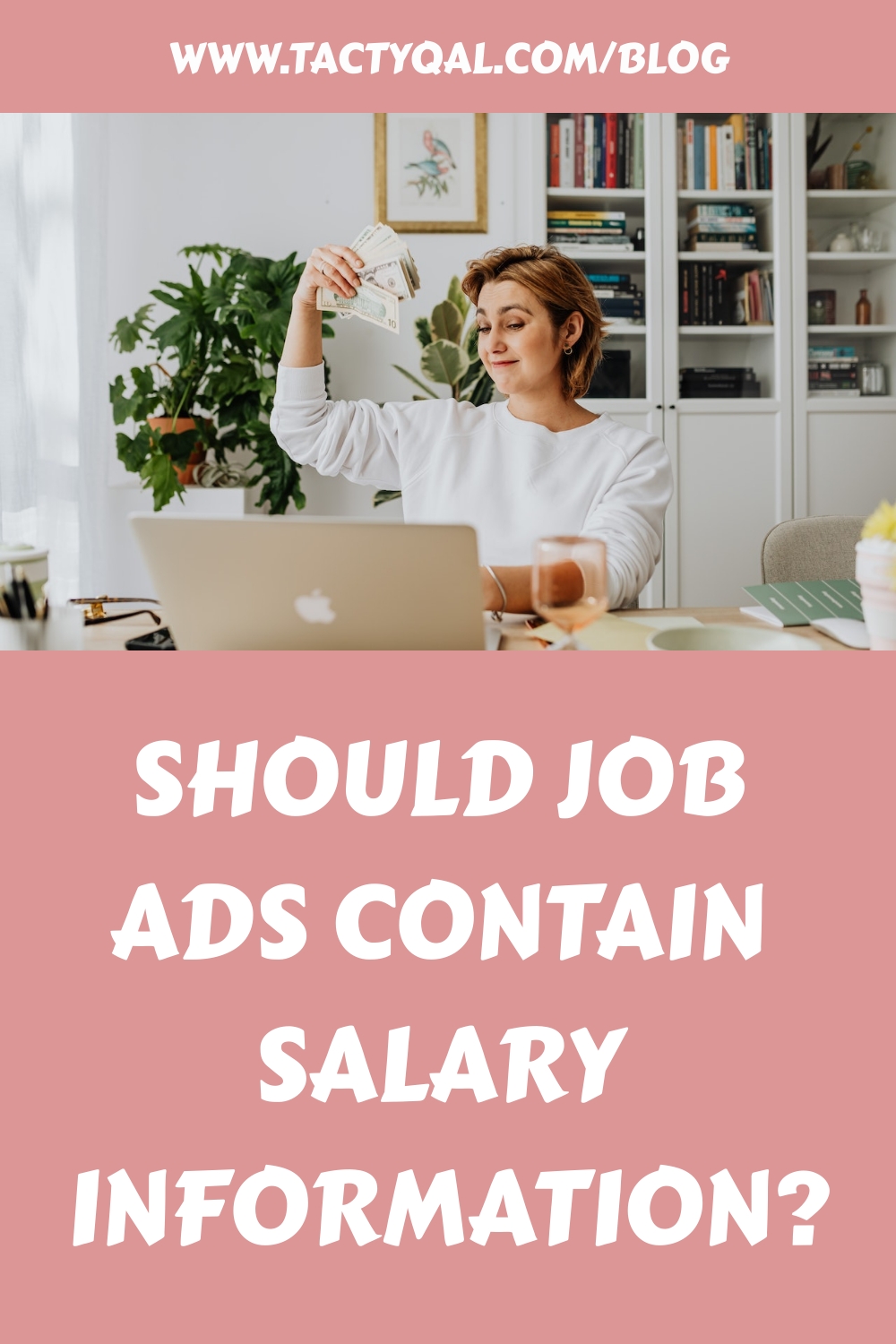 Should job ads contain salary information? - Tactyqal