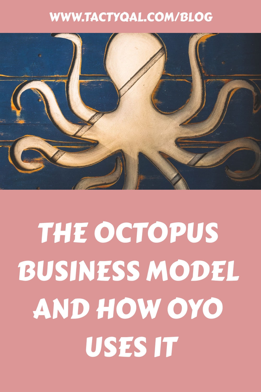 The Octopus Business Model and How OYO Uses It - Tactyqal