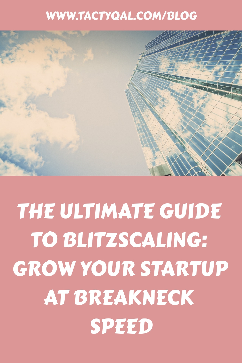 The Ultimate Guide to Blitzscaling: Grow Your Startup at Breakneck Speed - Tactyqal