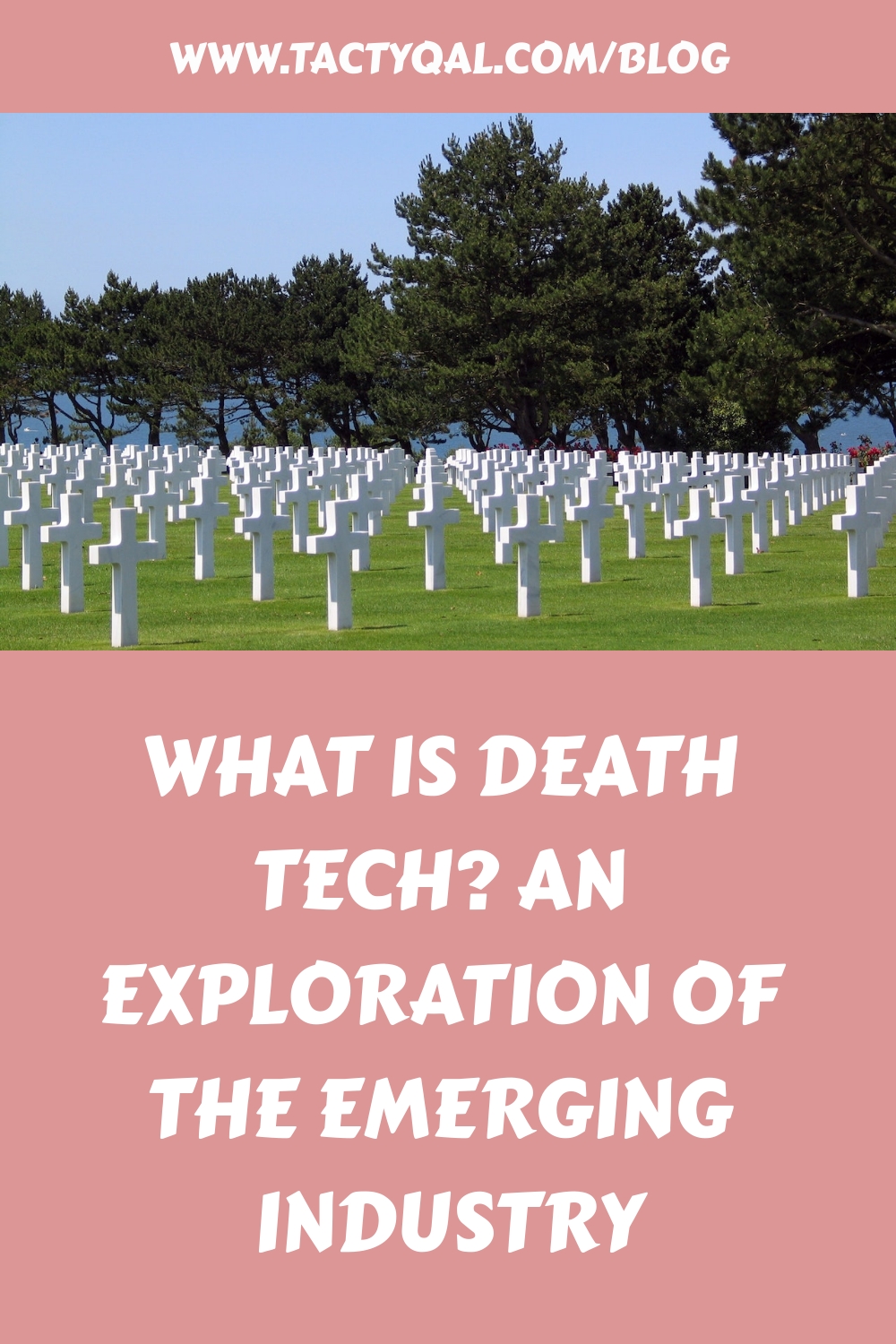 What is Death Tech? An Exploration of the Emerging Industry - Tactyqal