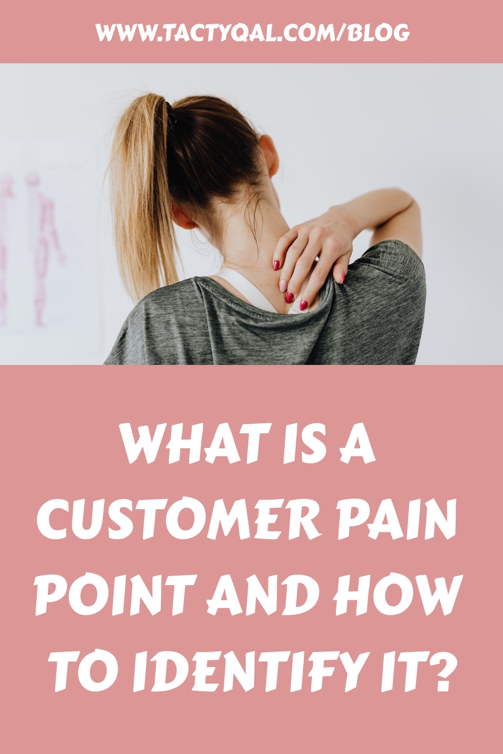 What is a Customer Pain Point and How to Identify it? - Tactyqal