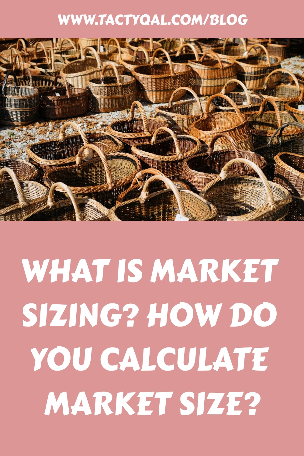 What is market sizing? How do you calculate market size? - Tactyqal