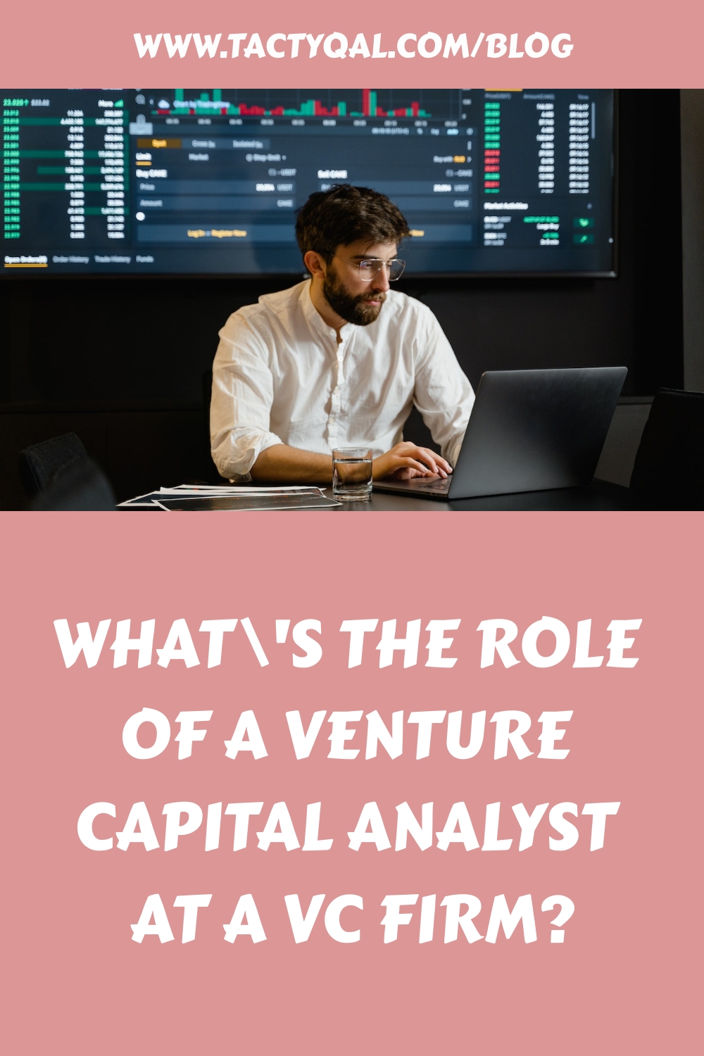 What's the Role of a Venture Capital Analyst at a VC Firm? - Tactyqal
