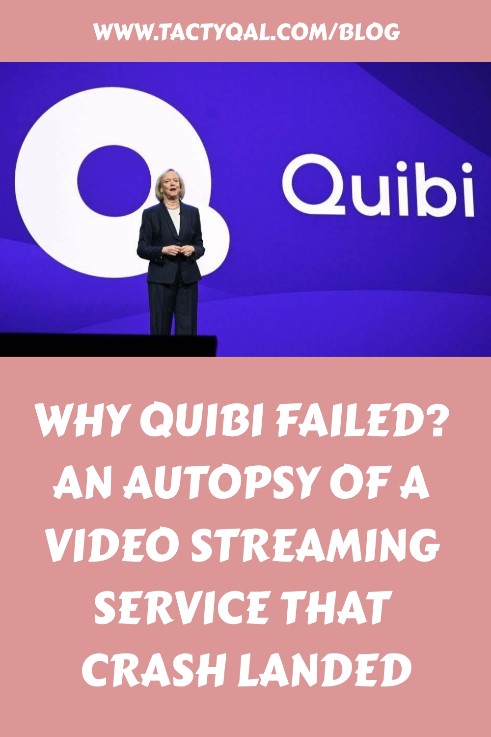 Why Quibi Failed? An Autopsy of a Video Streaming Service That Crash Landed - Tactyqal