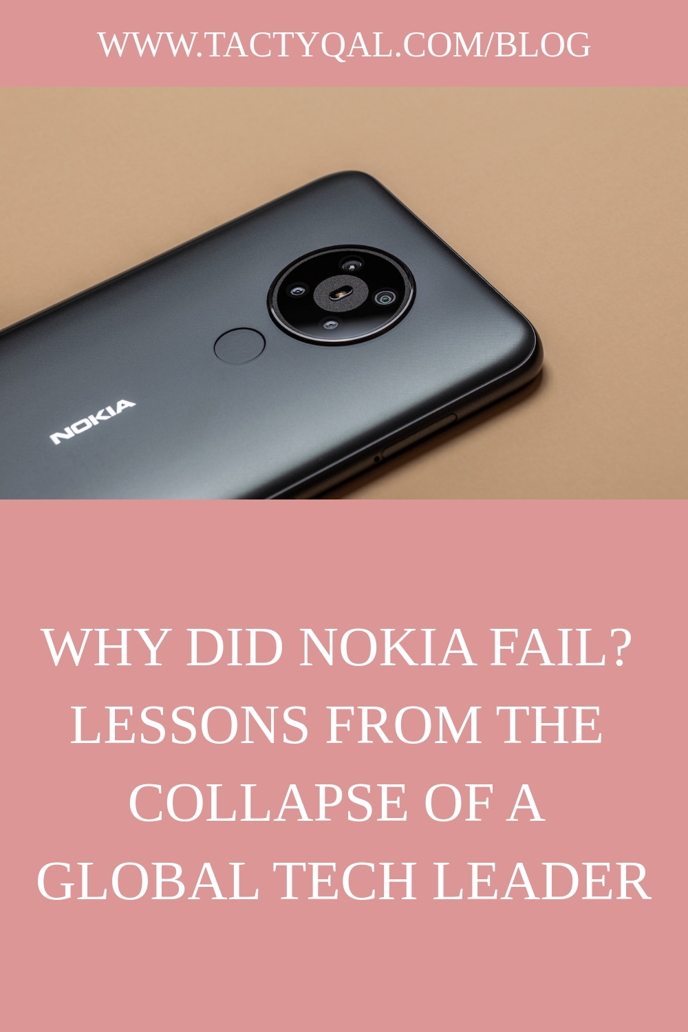 Why did Nokia fail? Lessons from the Collapse of a Global Tech Leader ...