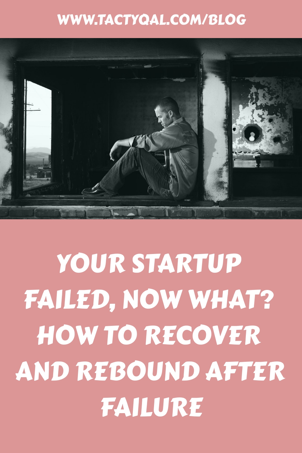 Your Startup Failed, Now What? How to Recover and Rebound After Failure ...