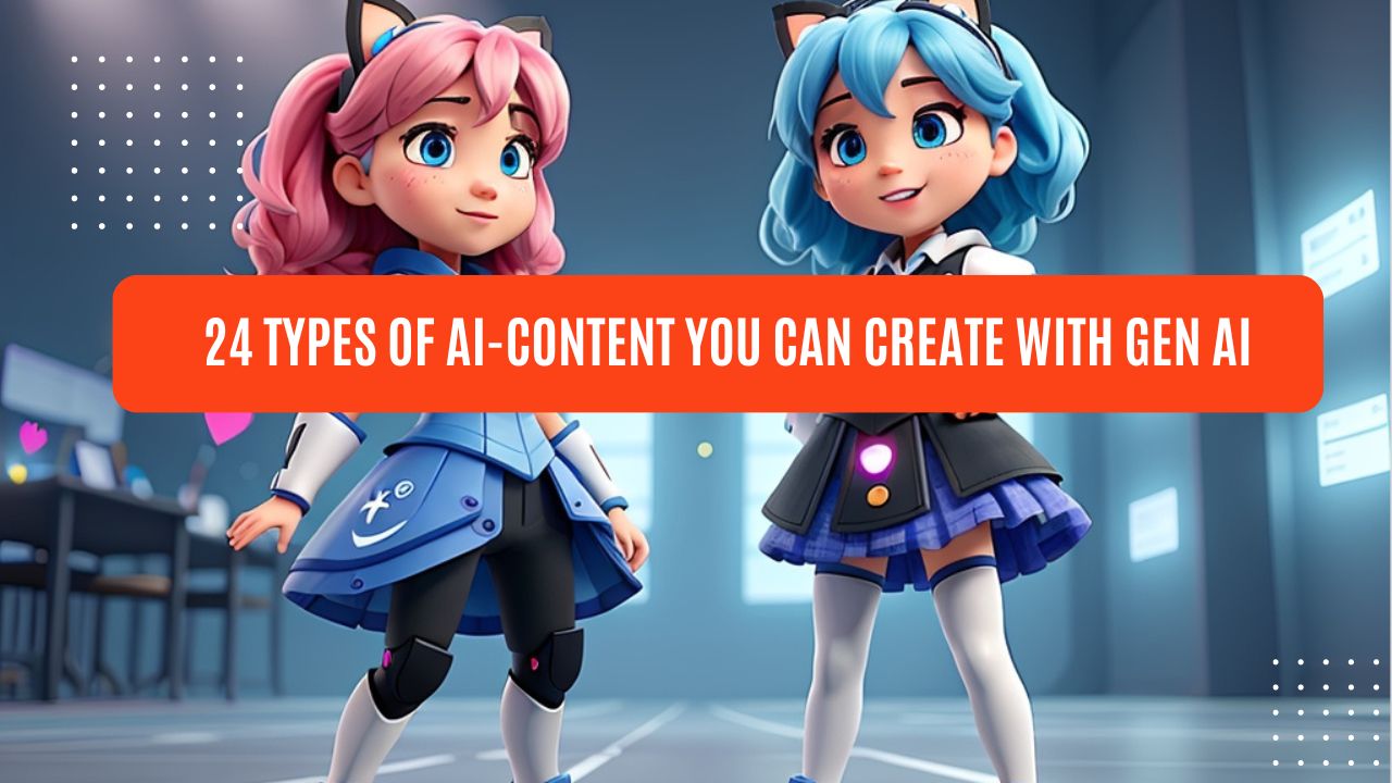 24 Types of AI Content that can be created by Gen AI - Tactyqal