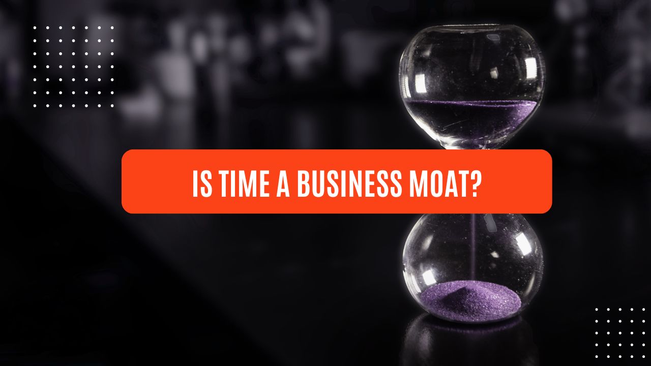 Is Time a Business Moat? - Tactyqal