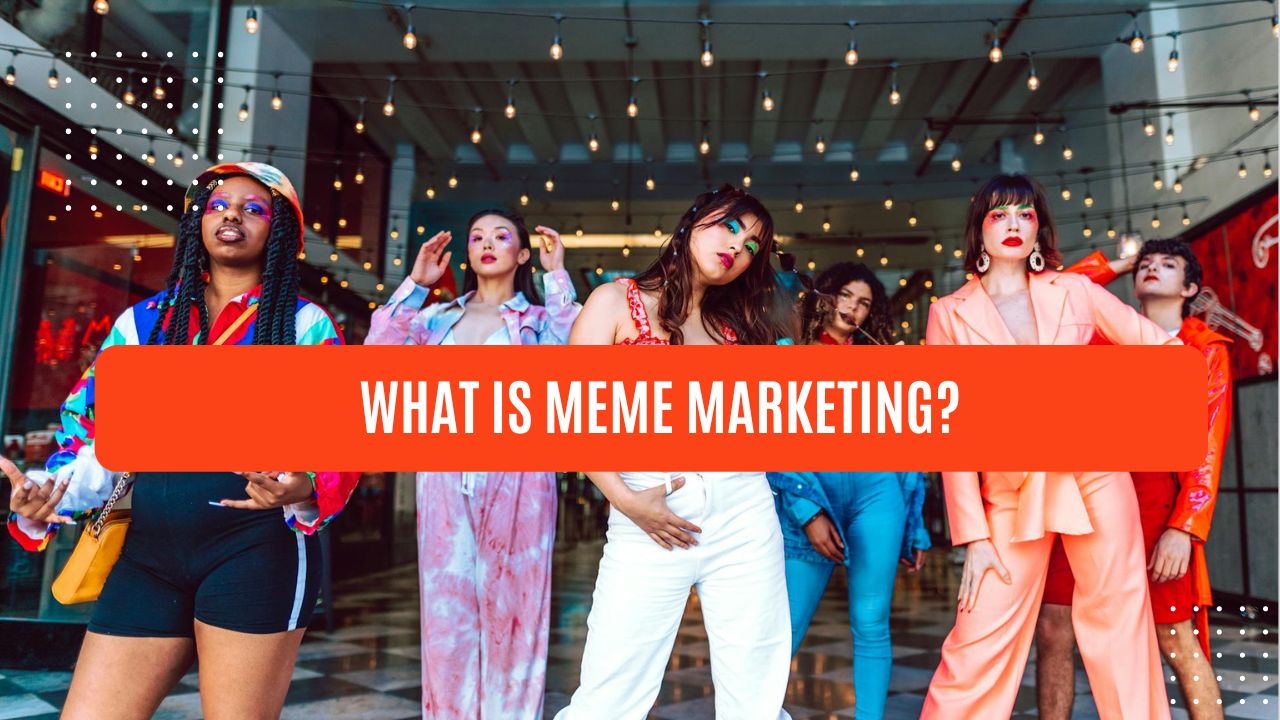 What is Meme Marketing? - Tactyqal